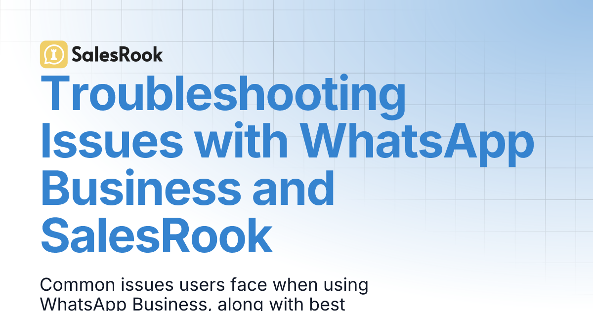 Troubleshooting Issues with WhatsApp Business and SalesRook | SalesRook Help Centre