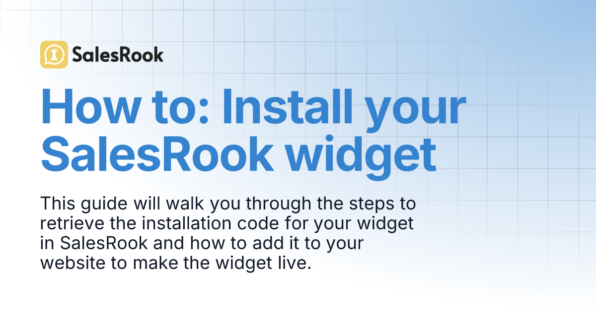 How to: Install your SalesRook widget | SalesRook Help Centre