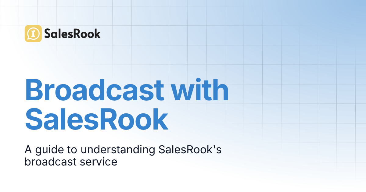 📢 Broadcast with SalesRook | SalesRook Help Centre