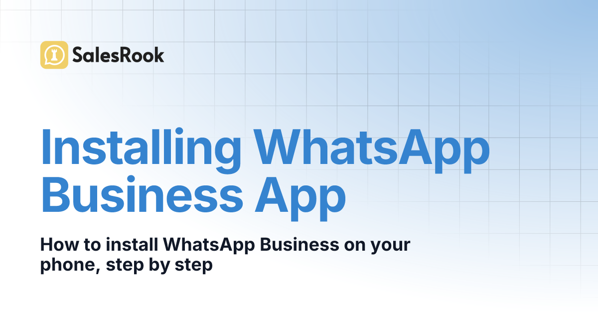 Installing WhatsApp Business App | SalesRook Help Centre